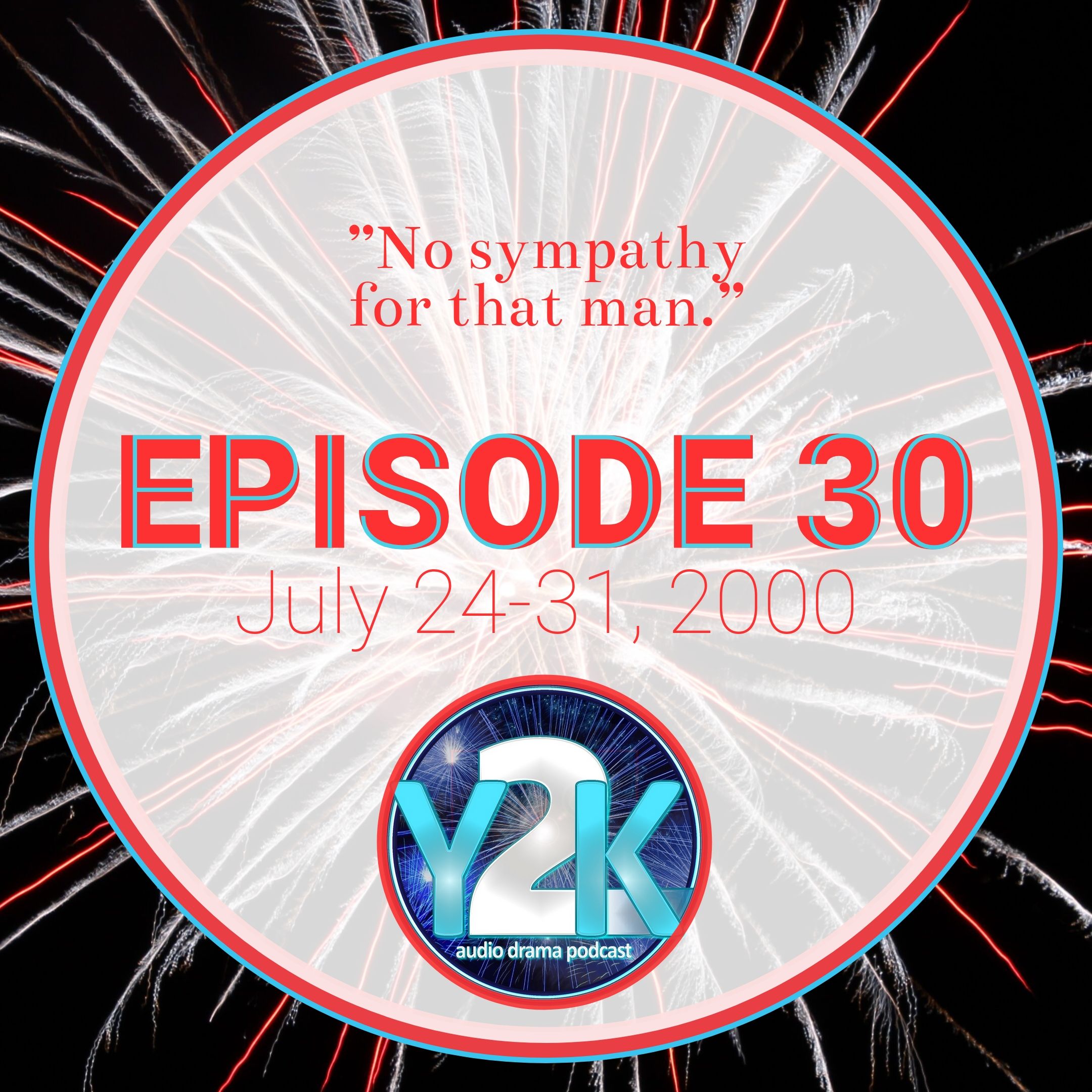 Episode 30: July 24-31, 2000 | Y2K Productions